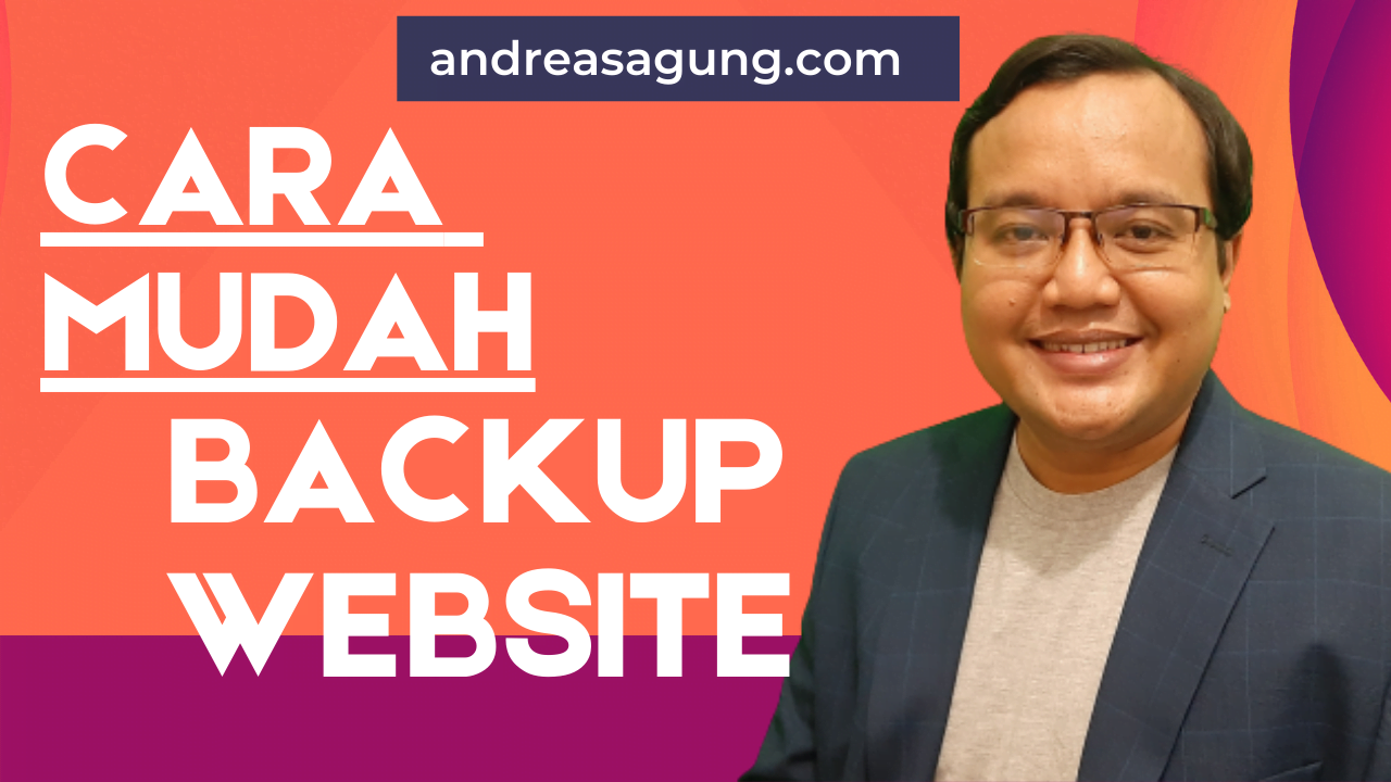 Cara Gampang Backup Website Wordpress Dengan Plugin Updraftplus Andreas Agung
